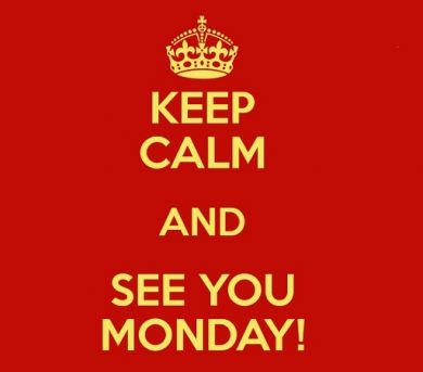 See You Monday!